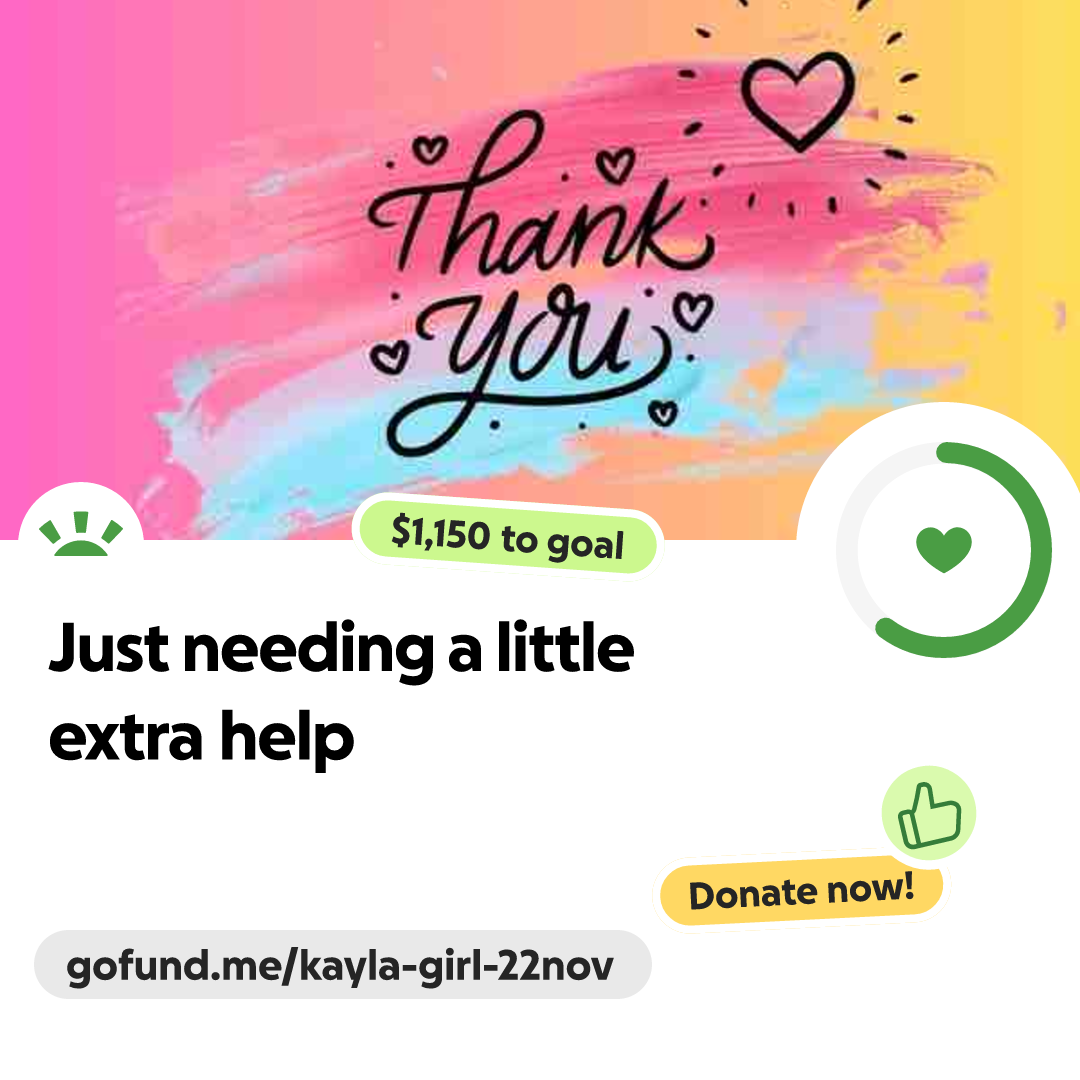 Fundraiser by Kayla Pearson : Just needing a little extra help