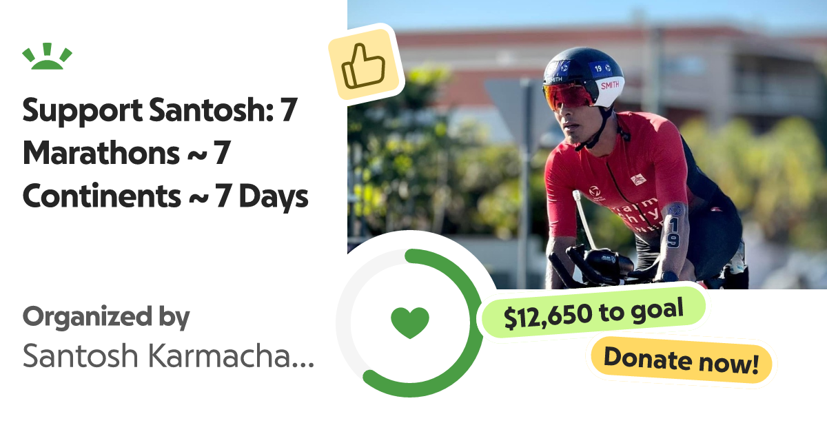 Fundraiser by Santosh Karmacharya : Support Santosh: 7 Marathons ~ 7 Continents ~ 7 Days