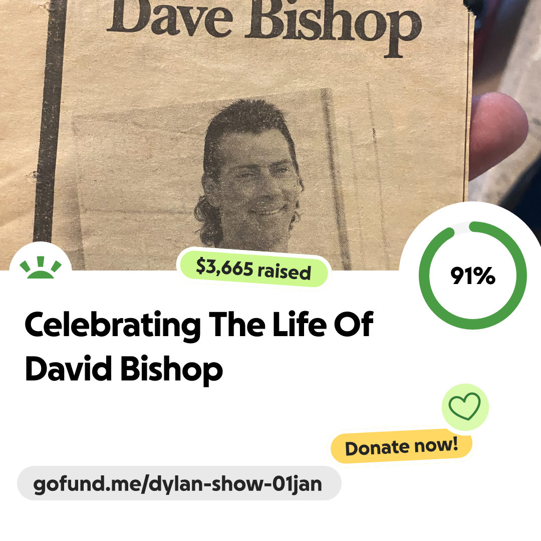 Fundraiser by Dylan Bishop : Celebrating The Life Of David Bishop
