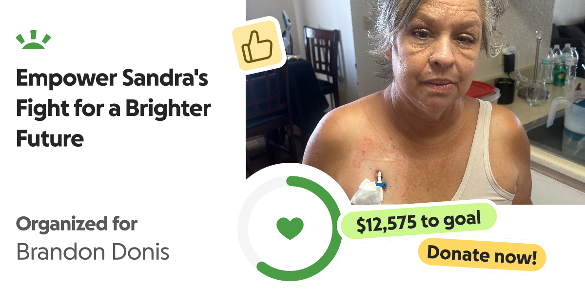 Fundraiser for Brandon Donis by Sandra Dillard : Empower Sandra's Fight ...