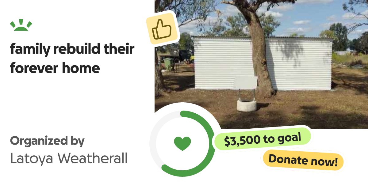 Fundraiser by Latoya Weatherall : family rebuild their forever home