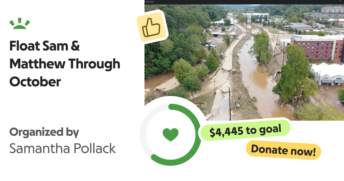 Fundraiser by Samantha Pollack : Float Sam & Matthew Through October