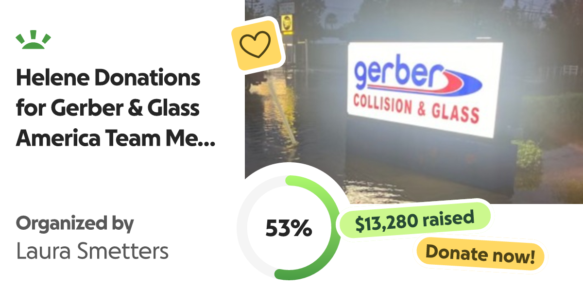 Fundraiser by Susie Frausto : Helene Donations for Gerber & Glass ...