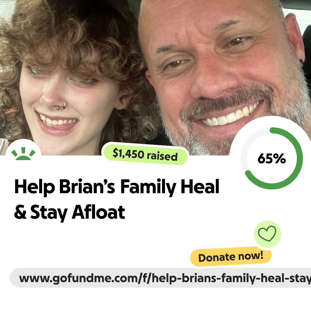 Fundraiser by Brian Wall : Help Brian’s Family Heal & Stay Afloat