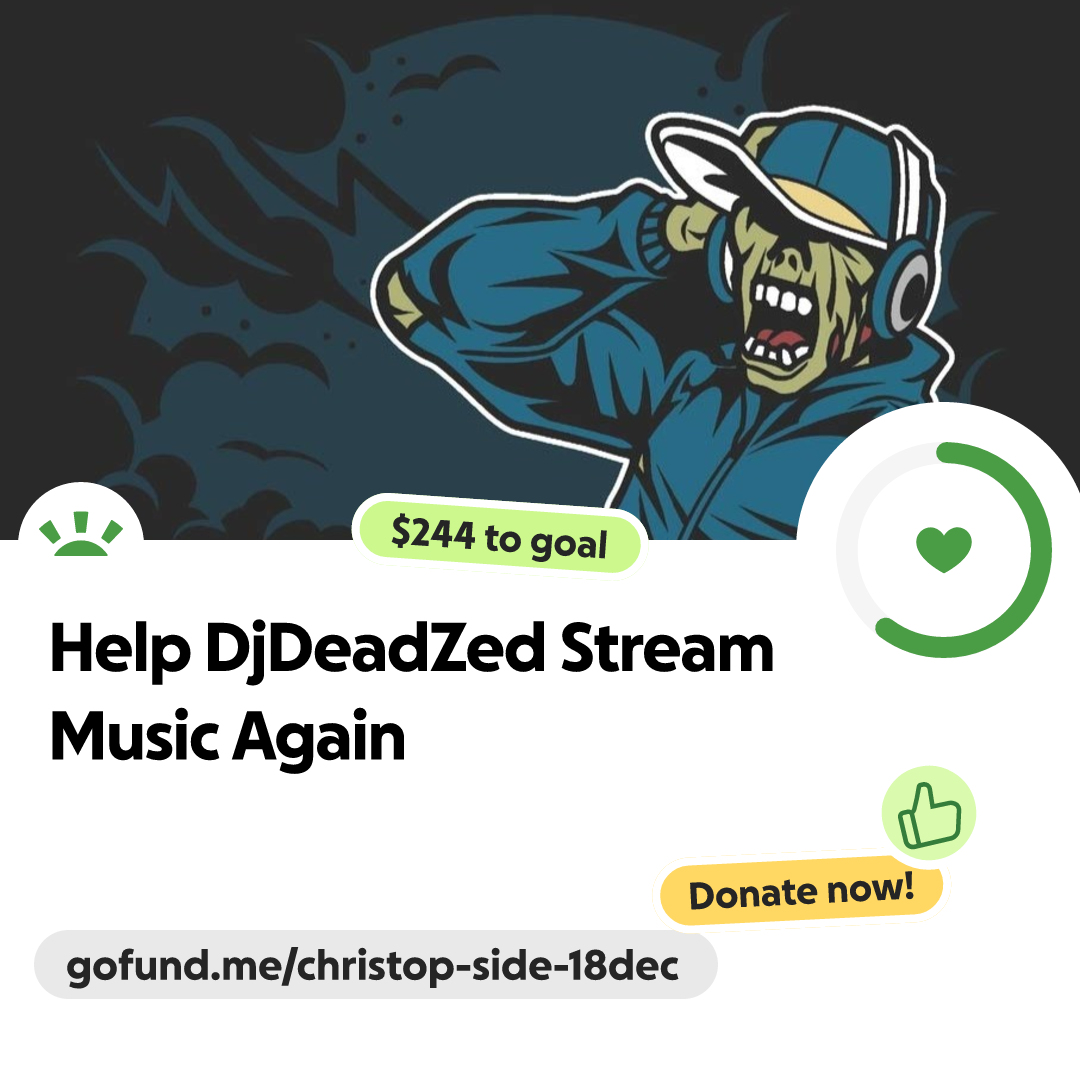 Fundraiser by Christopher Feldman : Help DjDeadZed Stream Music Again