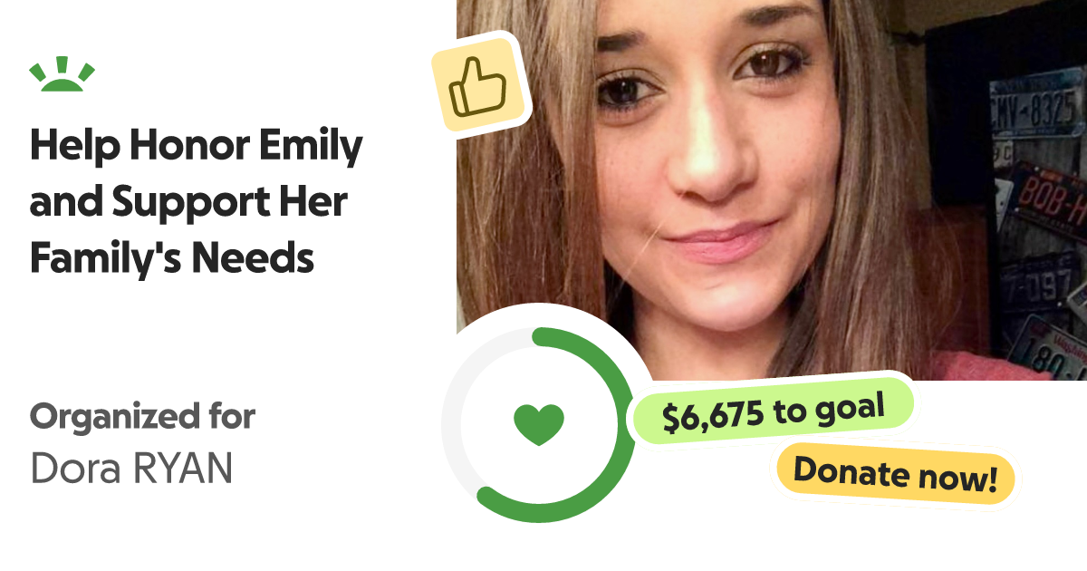Fundraiser by Julia Raiford : Help Honor Emily and Support Her Family's Needs
