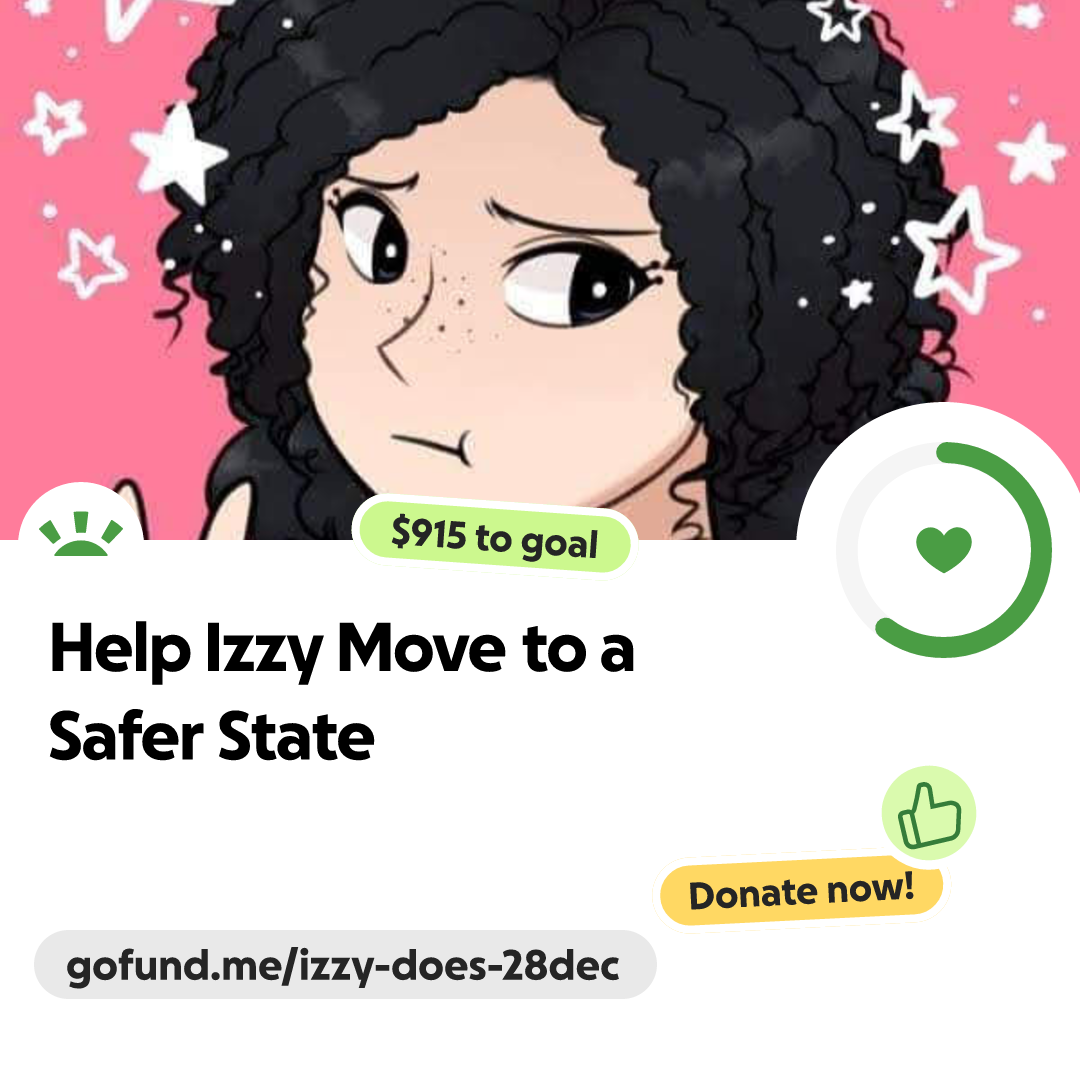 Fundraiser by Izzy Rodriguez : Help Izzy Move to a Safer State