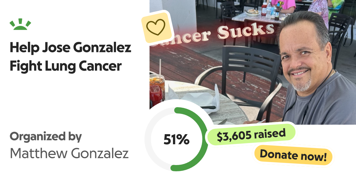 Spendenaktion von Matthew Gonzalez: Help Jose Gonzalez Fight Lung Cancer