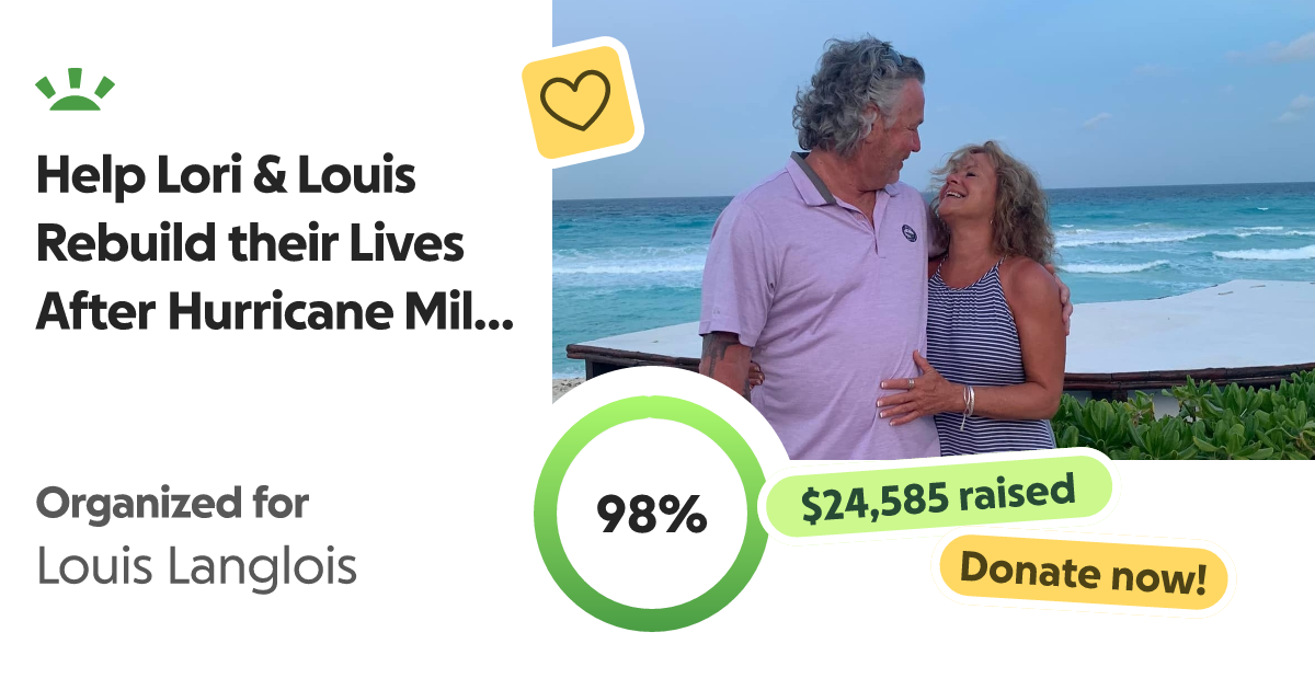Fundraiser by Jordyn Gallant : Help Lori & Louis Rebuild their Lives ...