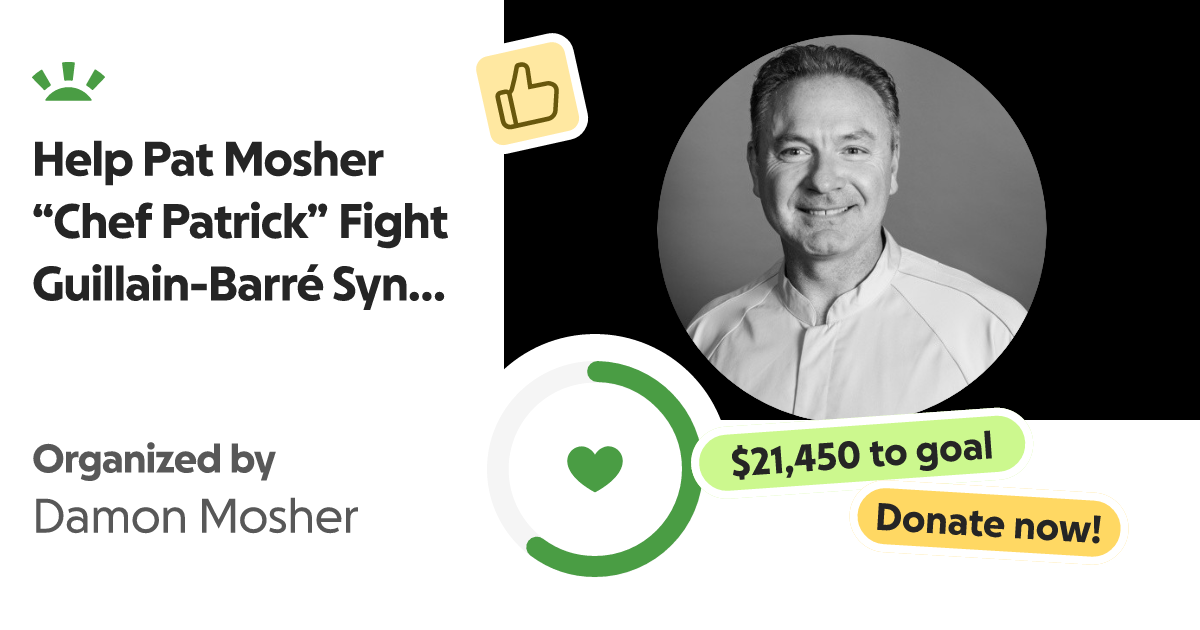 Fundraiser by Marie Daniel : Help Pat Mosher “Chef Patrick” Fight ...