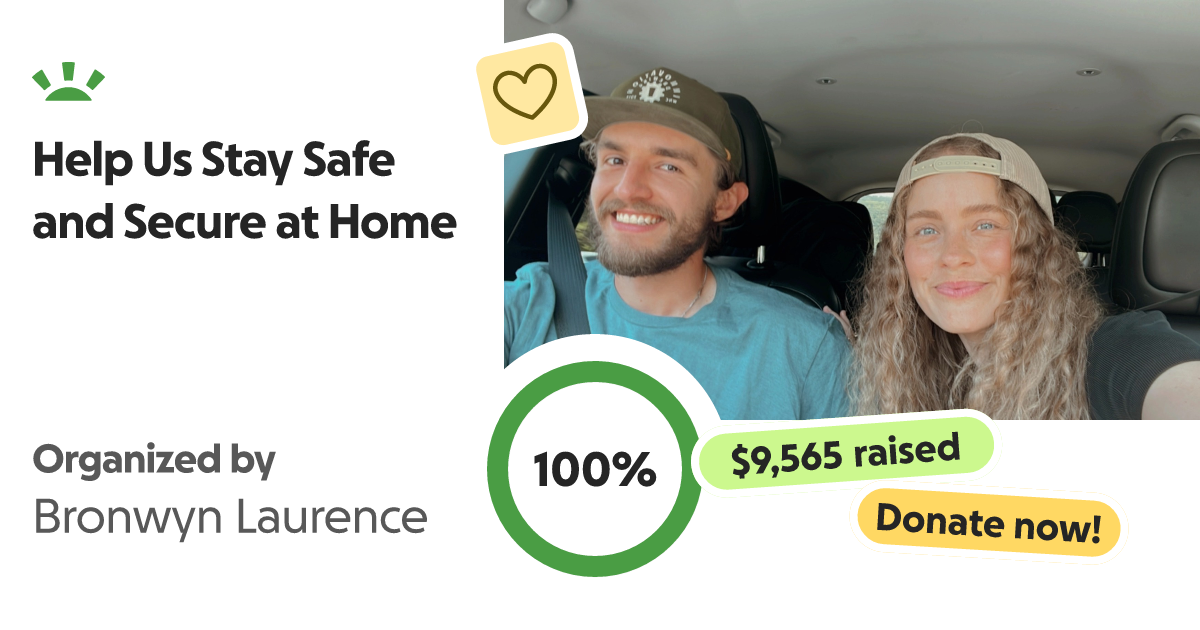 Fundraiser by Bronwyn Laurence : Help Us Stay Safe and Secure at Home