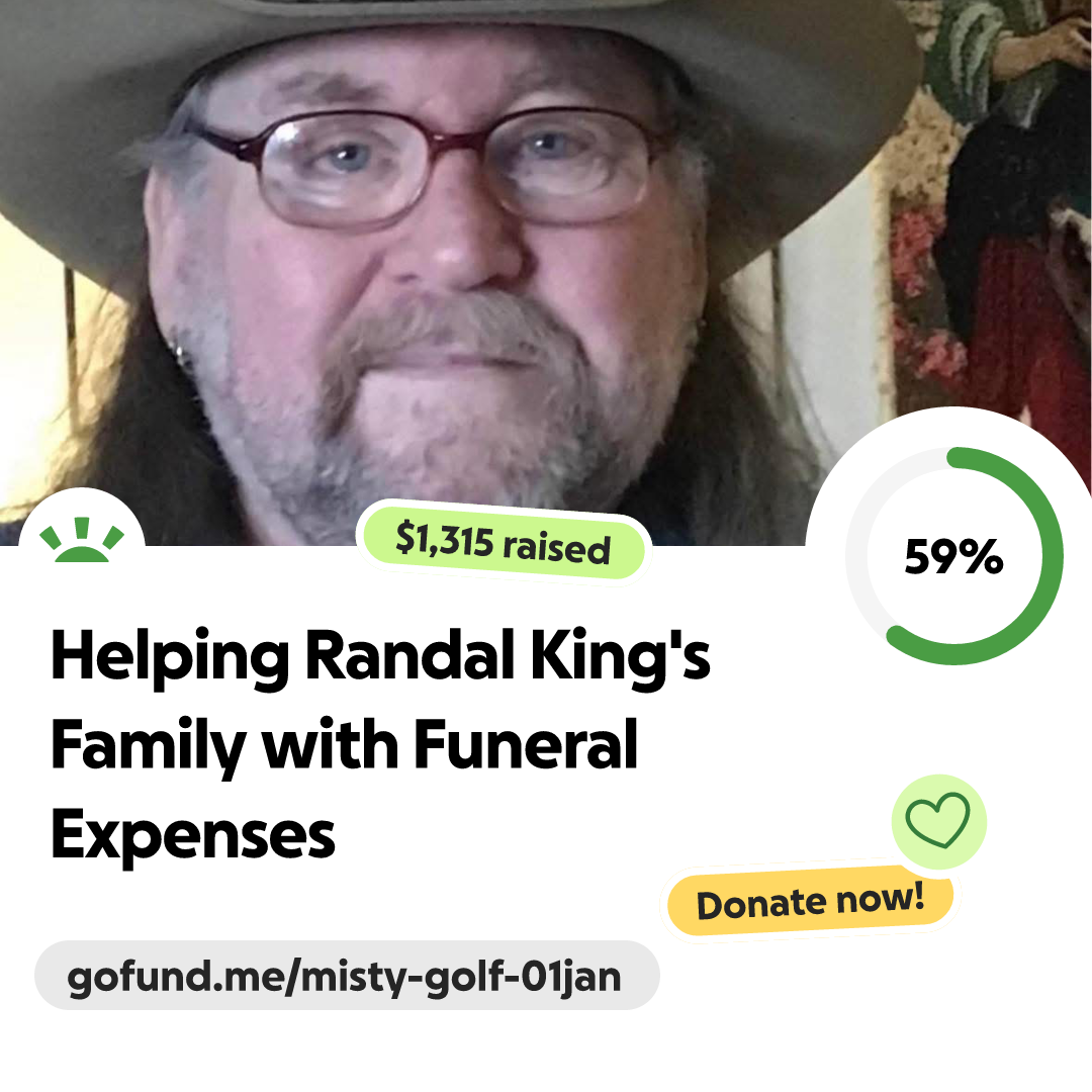 Fundraiser by Misty Caswell : Helping Randal King's Family with Funeral ...