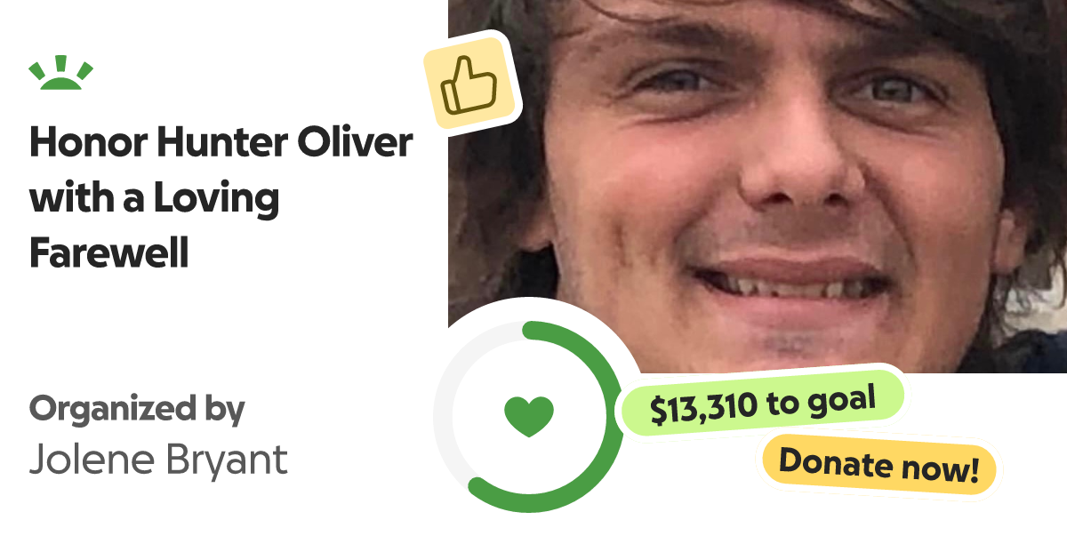 Fundraiser by Jolene Bryant : Honor Hunter Oliver with a Loving Farewell