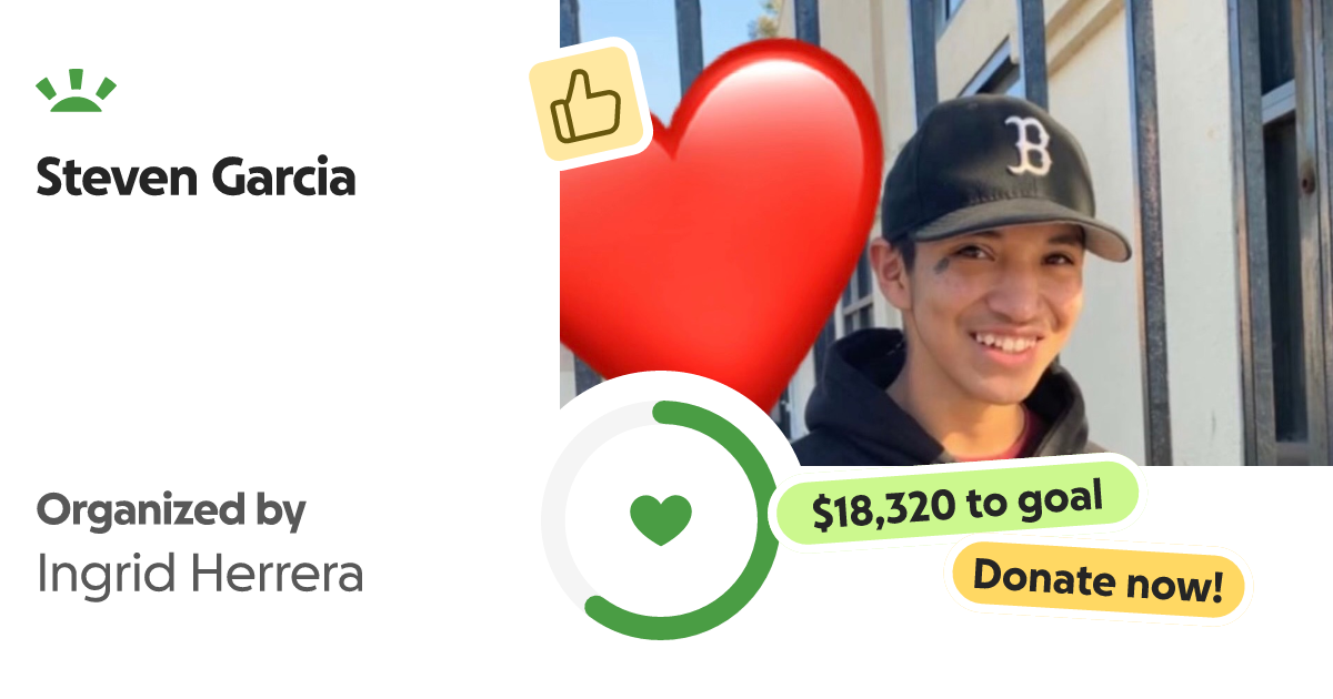 Fundraiser by Ingrid Herrera : Steven Garcia