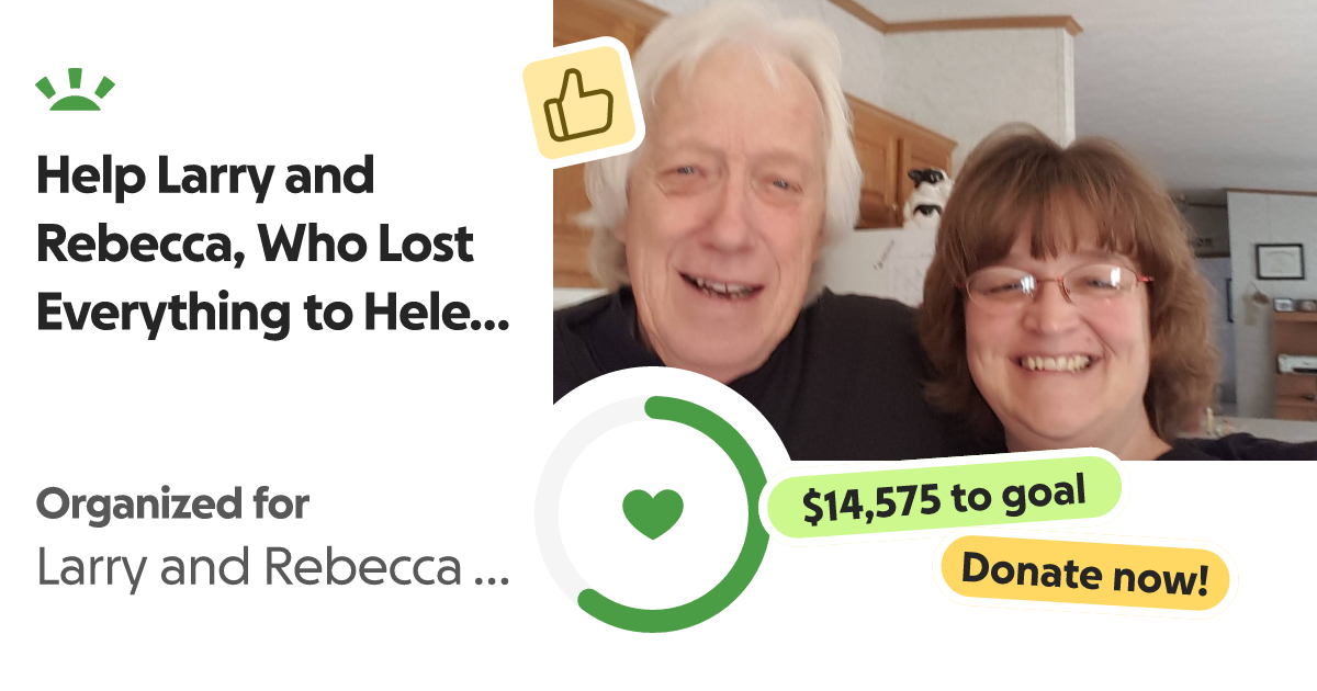 Fundraiser by Daniel Westover : Help Larry and Rebecca, Who Lost ...