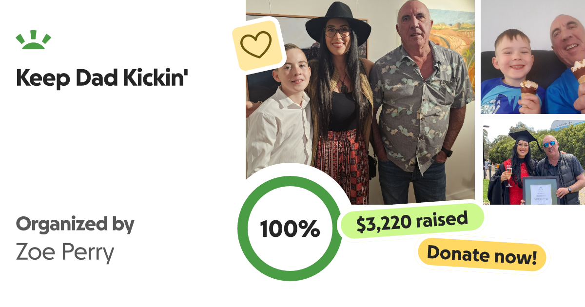 Fundraiser by Zoe Perry : Keep Dad Kickin'