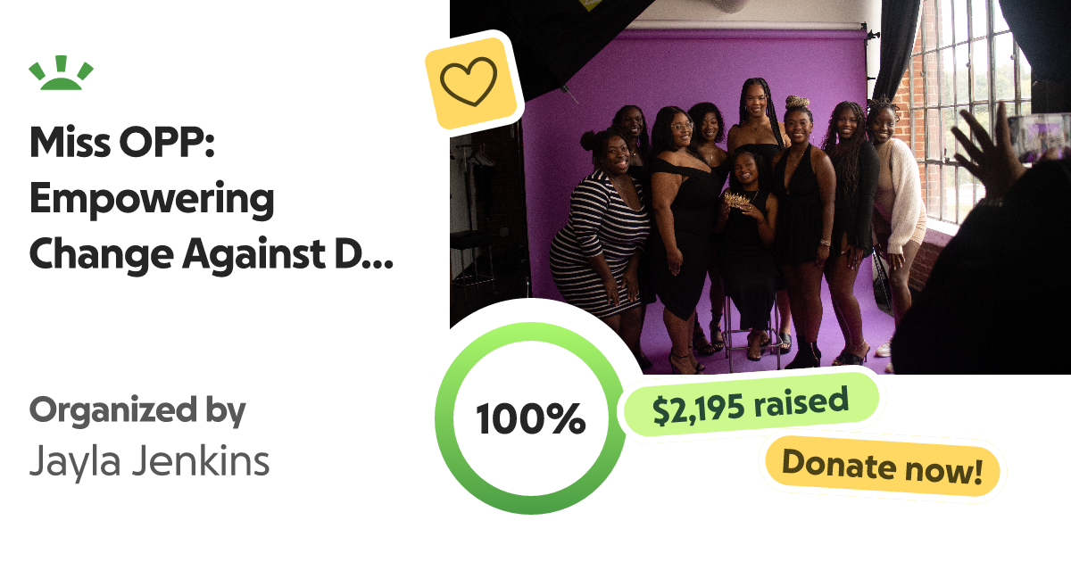 Fundraiser by Jayla Jenkins : Miss OPP: Empowering Change Against ...