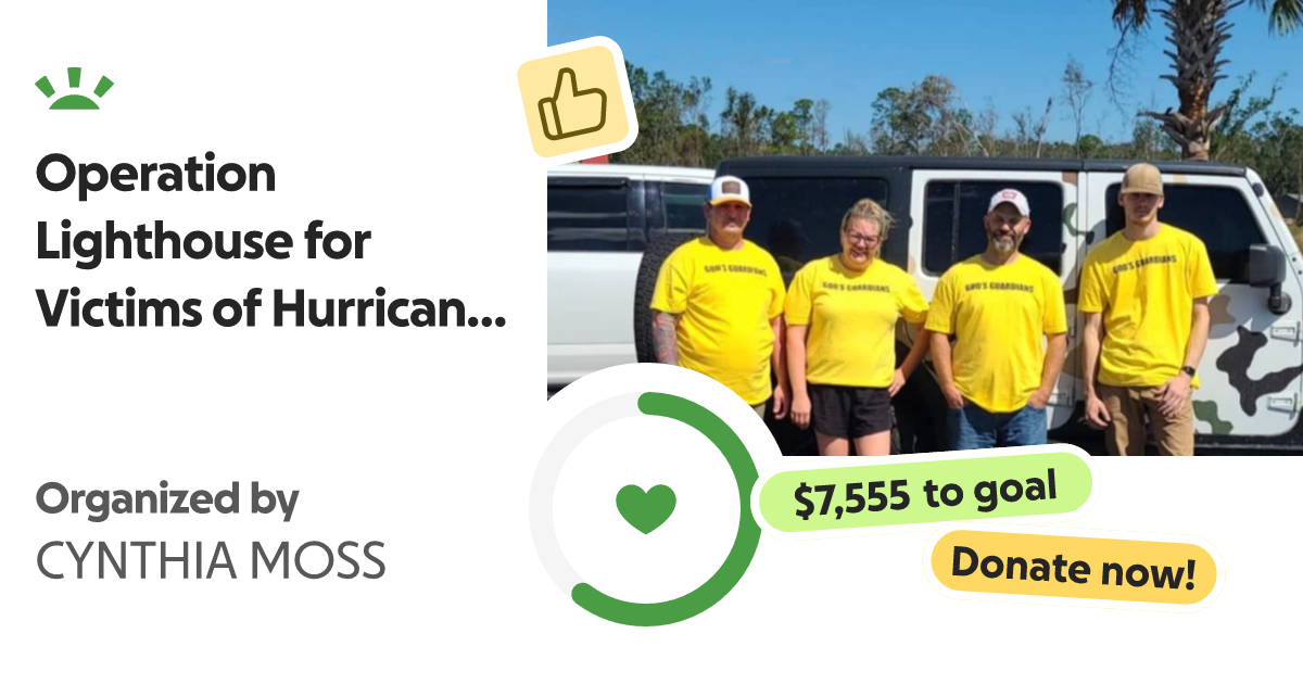 Fundraiser by CYNTHIA MOSS : Operation Lighthouse for Victims of Hurricane Milton
