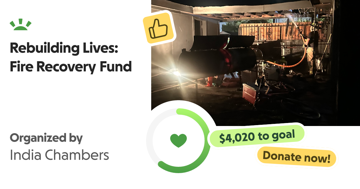Fundraiser by India Chambers : Rebuilding Lives: Fire Recovery Fund