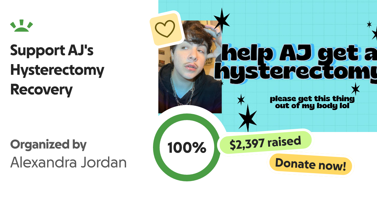 Fundraiser by Alexandra Jordan : Support AJ's Hysterectomy Recovery