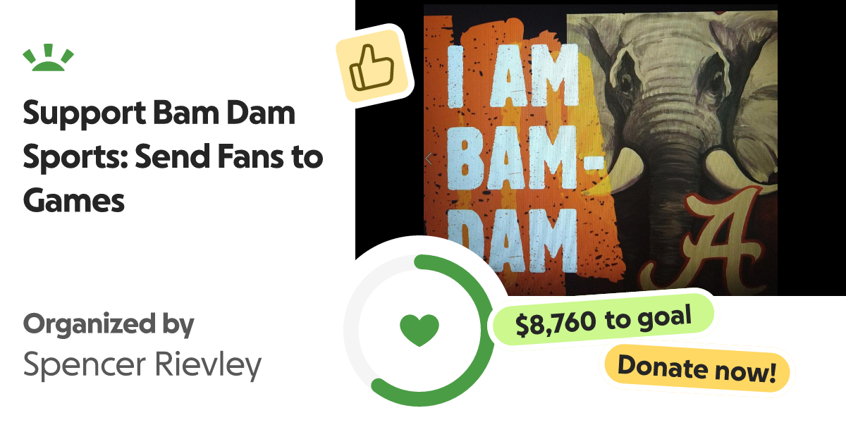 Fundraiser by Spencer Rievley : Support Bam Dam Sports: Send Fans to Games