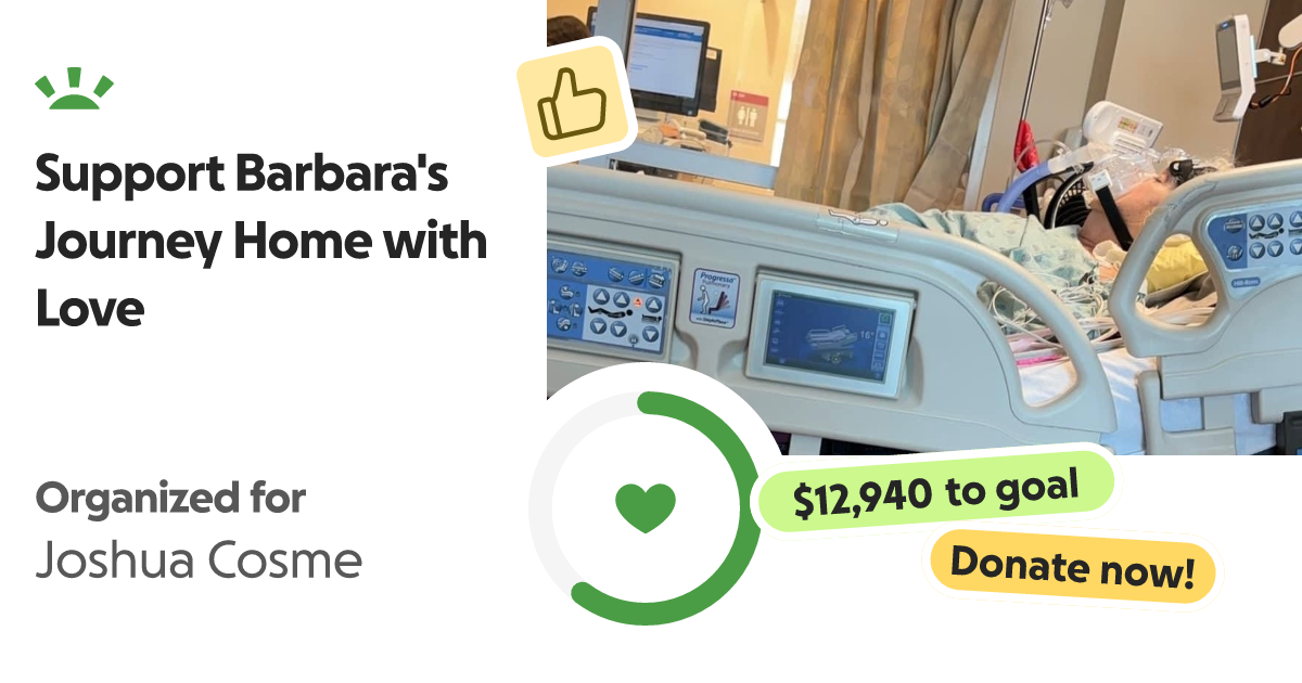Fundraiser for Joshua Cosme by Joshua Cosme : Support Barbara's Journey Home with Love