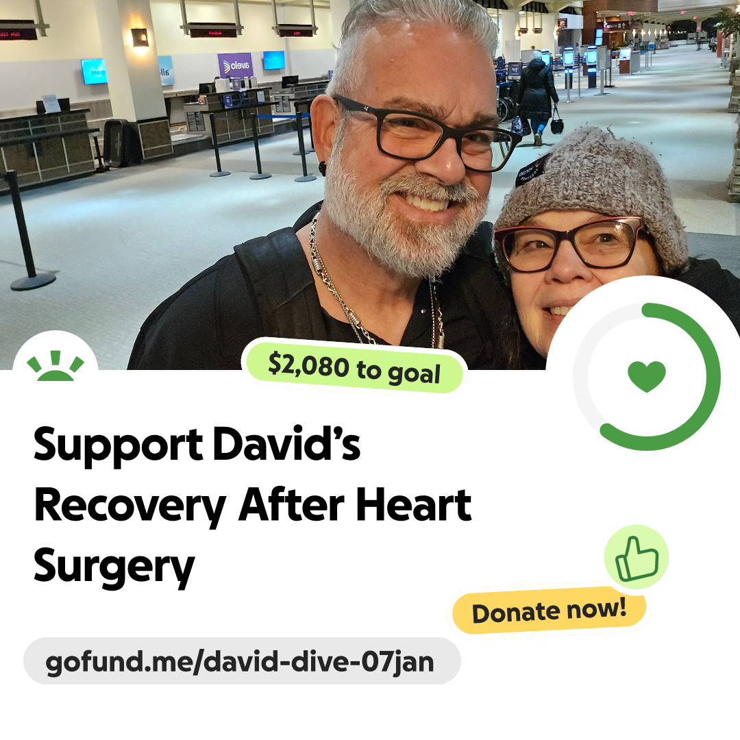 Fundraiser by David Mokrzycki : Support David’s Recovery After Heart ...