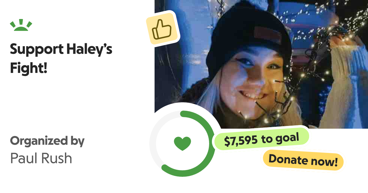 Fundraiser by Paul Rush : Support Haley’s Fight!