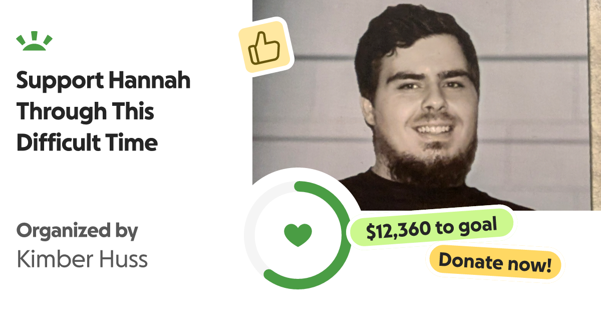 Fundraiser by Kimber Huss : Support Hannah Through This Difficult Time