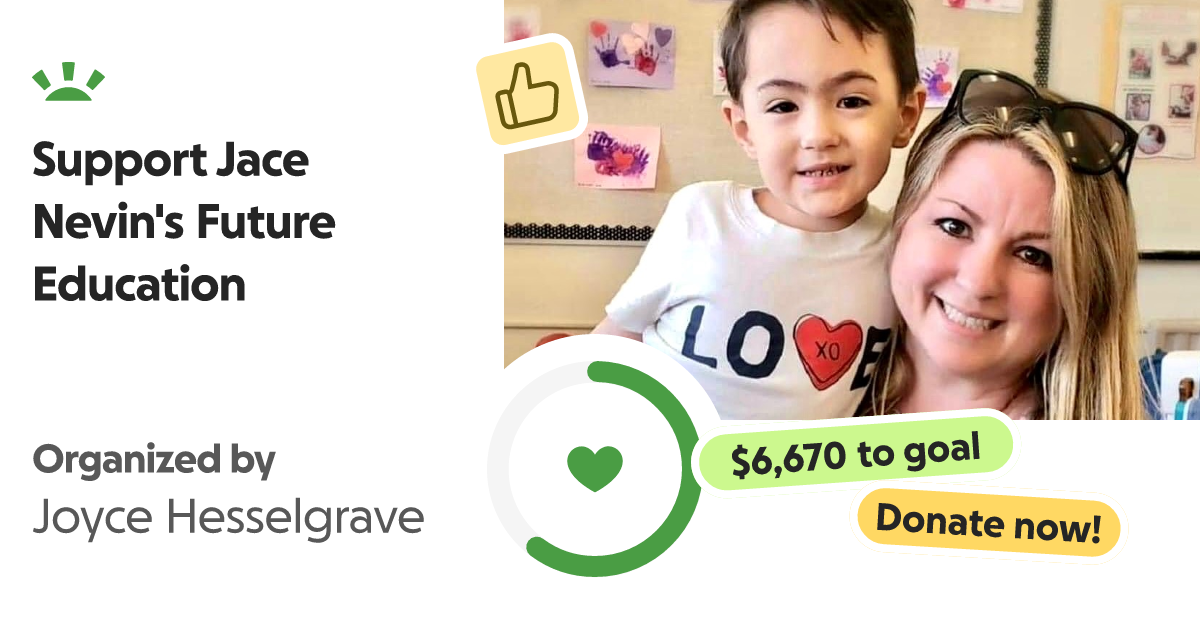 Fundraiser by Joyce Hesselgrave : Support Jace Nevin's Future Education