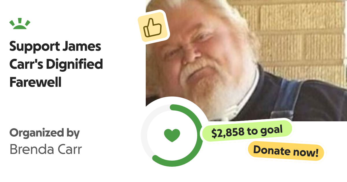 Fundraiser by Brenda Carr : Support James Carr's Dignified Farewell