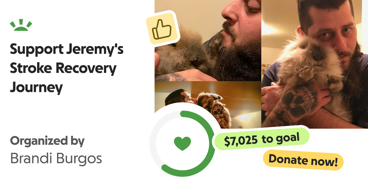 Fundraiser by Brandi Burgos : Support Jeremy's Stroke Recovery Journey