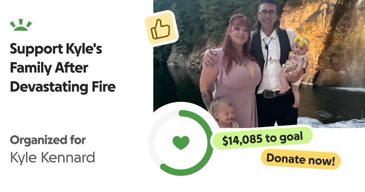 Fundraiser by Kyle Baker : Support Kyle's Family After Devastating Fire