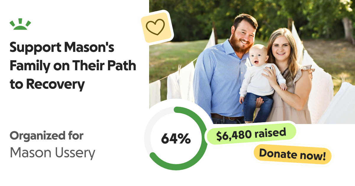 Fundraiser for Mason Ussery by Johnathon Garringer : Support Mason's Family on Their Path to ...