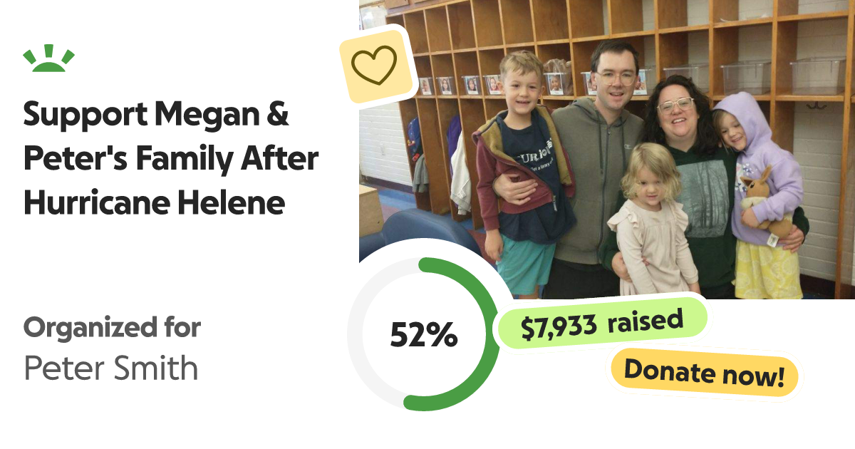 Fundraiser for Peter Smith by Amy Grace : Support Megan & Peter's Family After Hurricane Helene