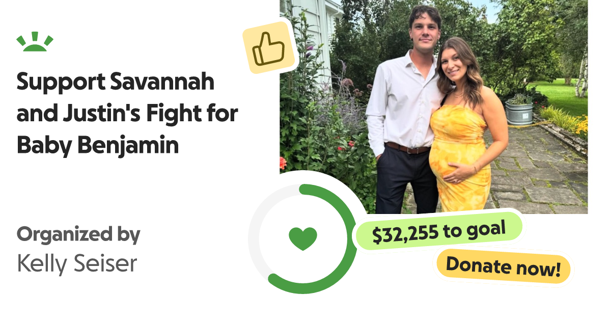Fundraiser by Kelly Seiser : Support Savannah and Justin's Fight for Baby Benjamin